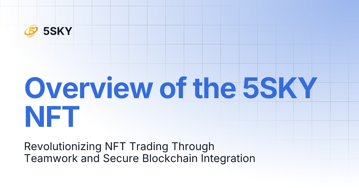 Overview of the 5SKY NFT | 5SKY